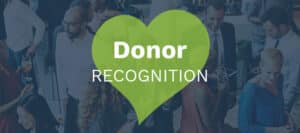 Beyond Thank You: Donor Recognition Programs for Nonprofits
